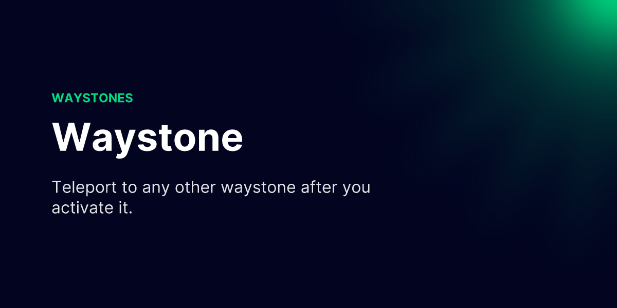 Waystone - Twelve Iterations - Mods