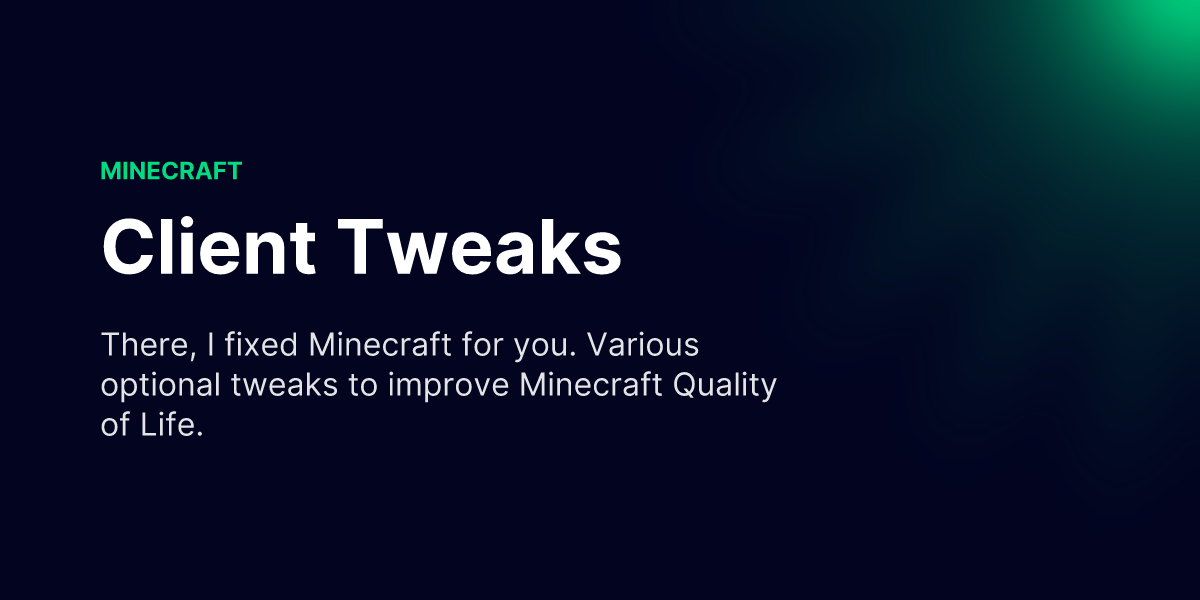 Client Tweaks - Twelve Iterations - Mods