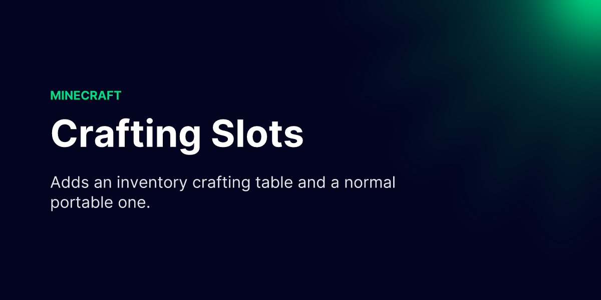 Crafting Slots - Twelve Iterations - Mods