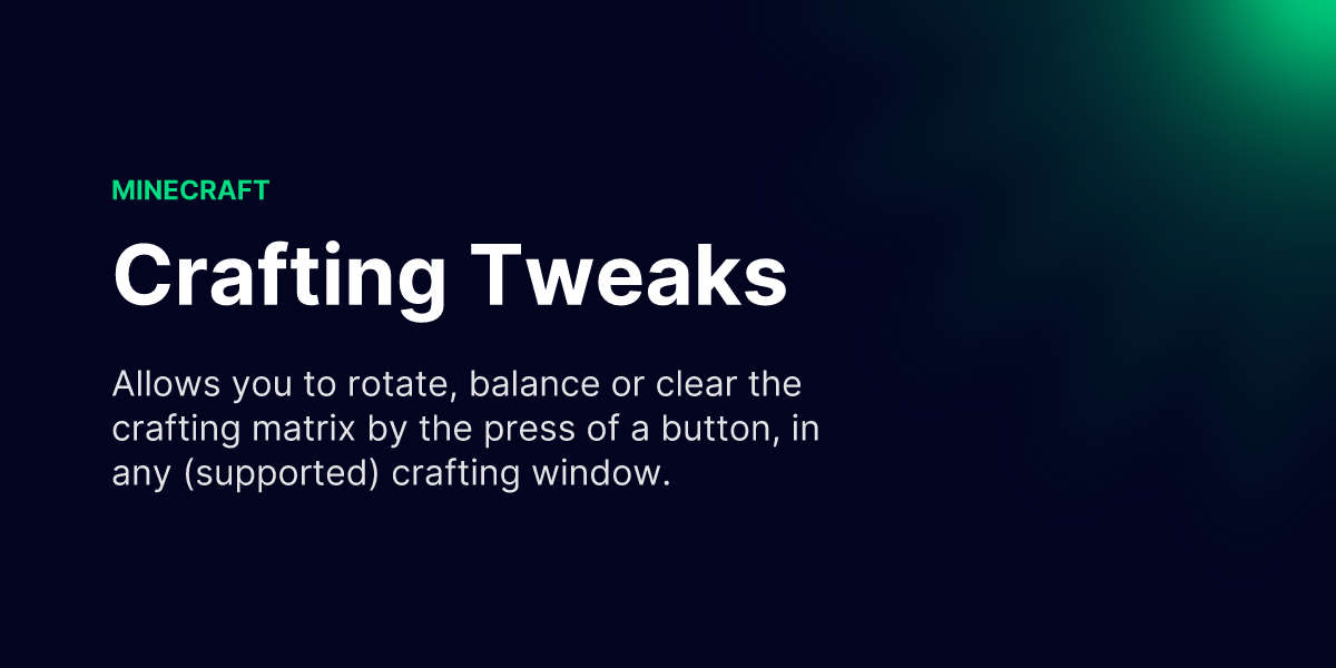 Crafting Tweaks - Twelve Iterations - Mods