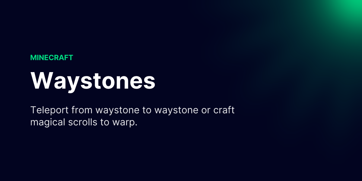 Waystones - Twelve Iterations - Mods