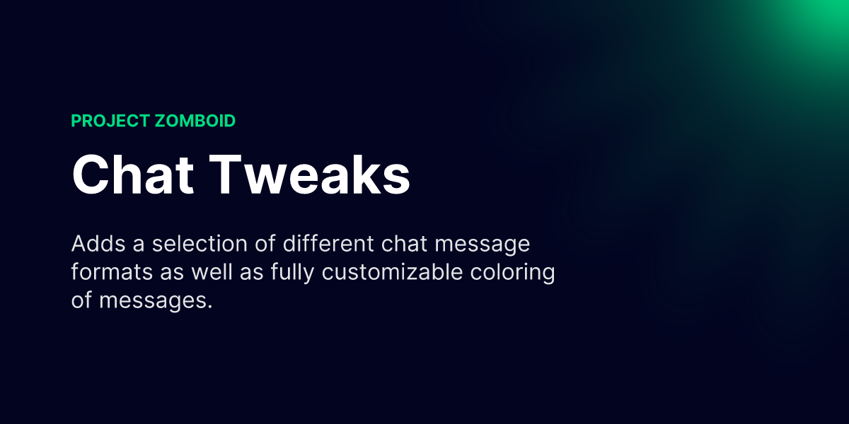 Chat Tweaks - Twelve Iterations - Mods